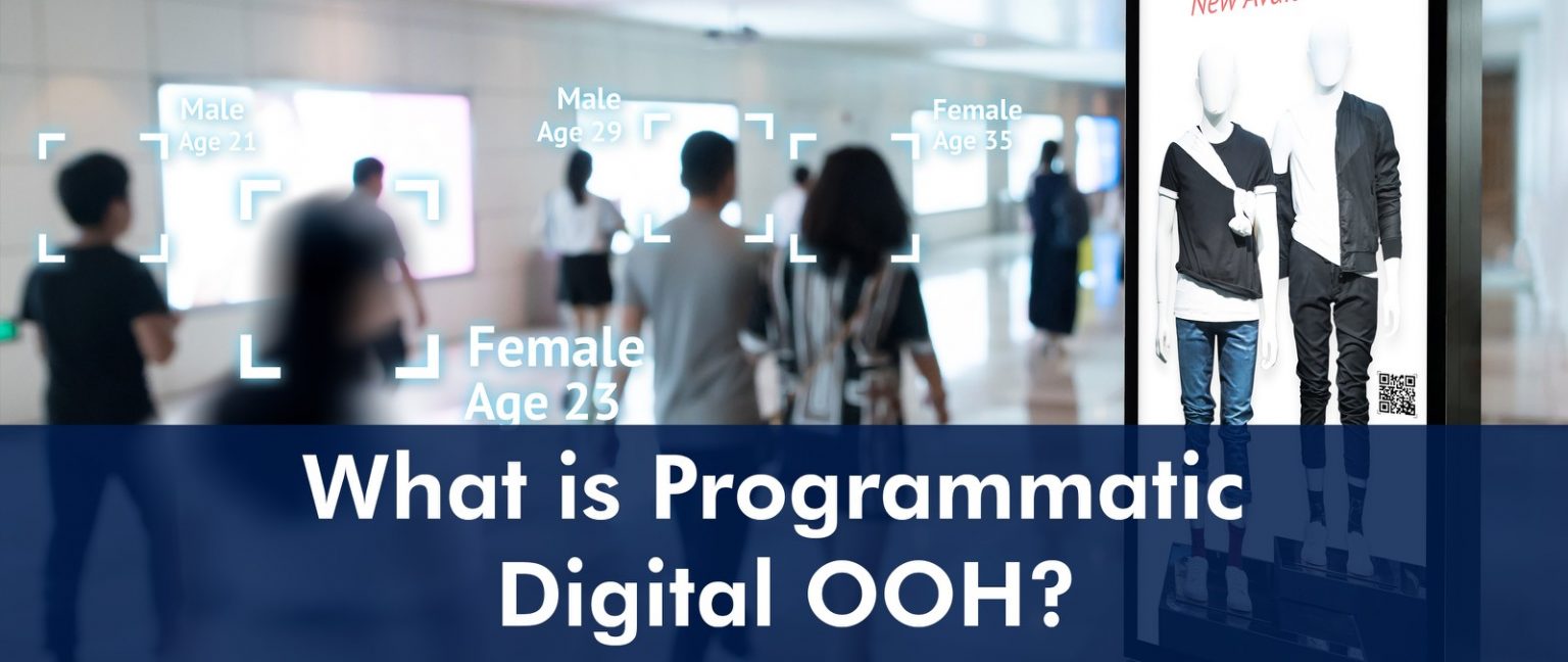 What is Programmatic Digital Out-of-Home Advertising? - Indoor & Outdoor Advertising Philippines ...